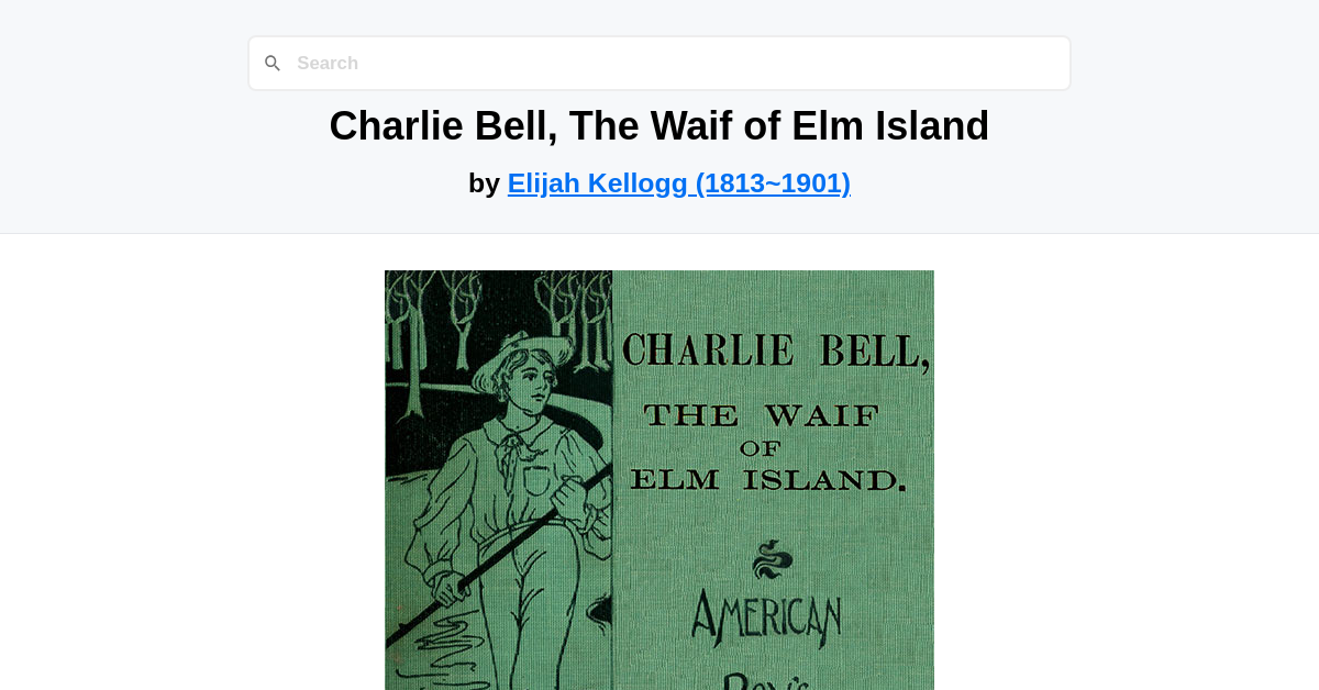 Charlie Bell, The Waif of Elm Island by Elijah Kellogg (1813~1901)
