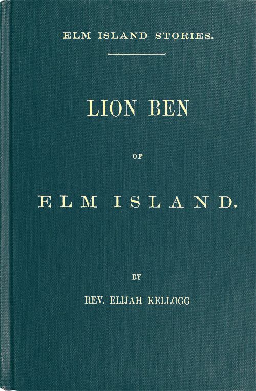Lion Ben of Elm Island by Elijah Kellogg (1813-1901)