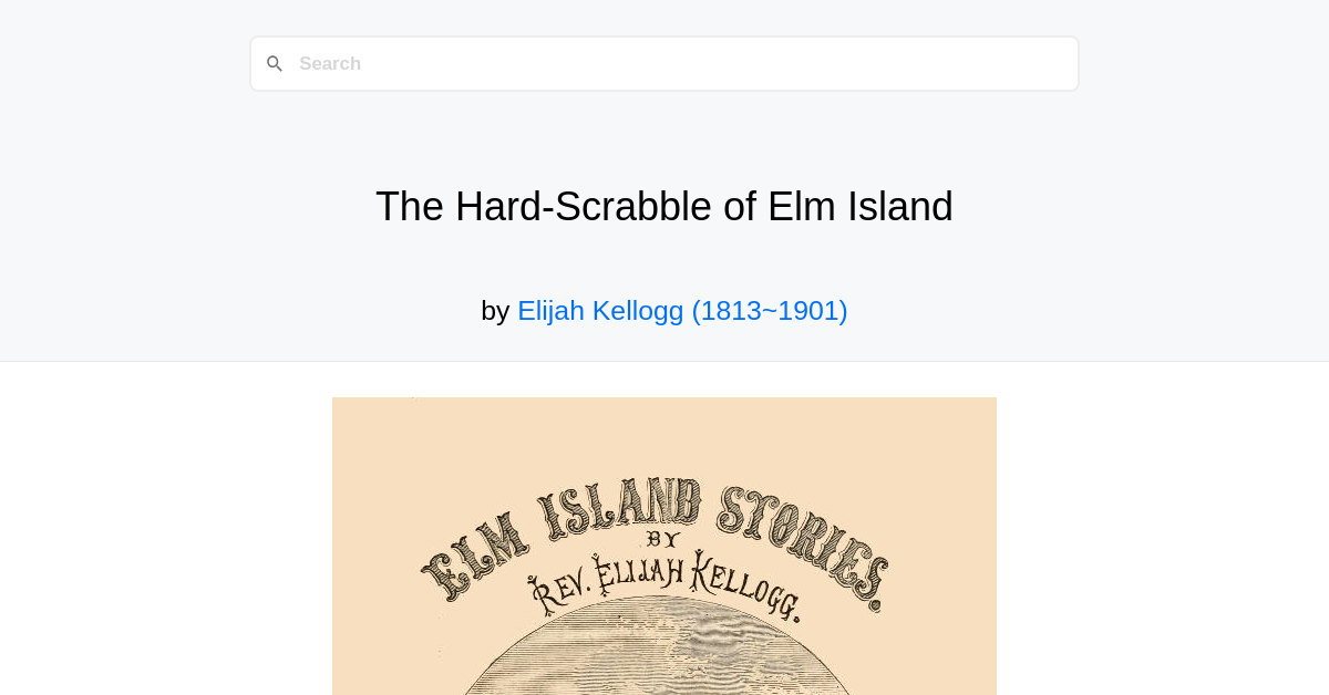 The Hard-Scrabble of Elm Island by Elijah Kellogg (1813-1901)