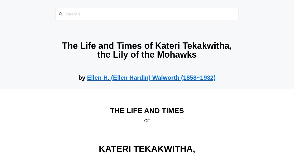 The Life and Times of Kateri Tekakwitha, the Lily of the Mohawks by Ellen H. (Ellen Hardin ...