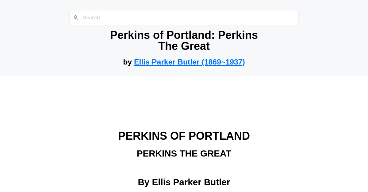 Perkins of Portland: Perkins The Great by Ellis Parker Butler (1869~1937)