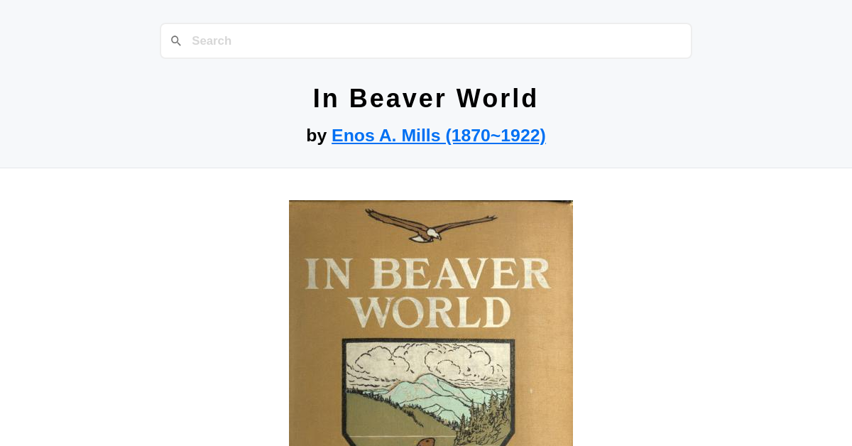 In Beaver World by Enos A. Mills (1870~1922)