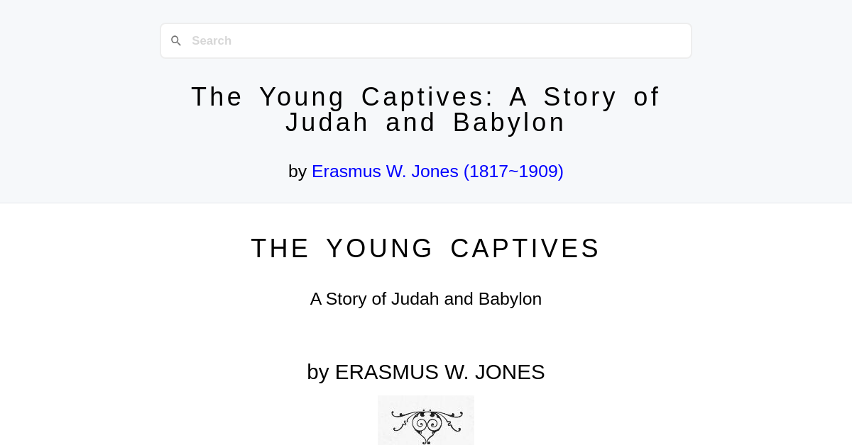 The Young Captives: A Story of Judah and Babylon by Erasmus W. Jones ...