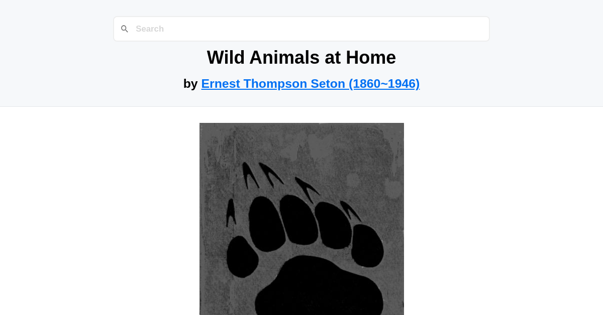 Wild Animals at Home by Ernest Thompson Seton (1860~1946)