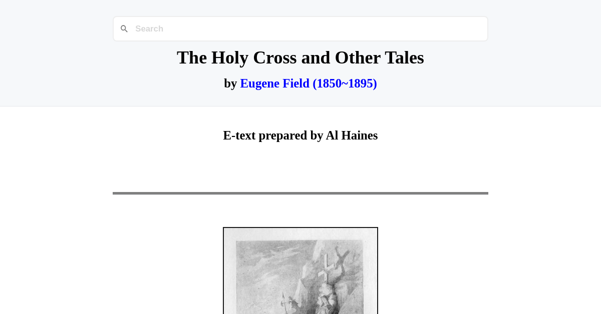 The Holy Cross and Other Tales by Eugene Field (1850~1895)
