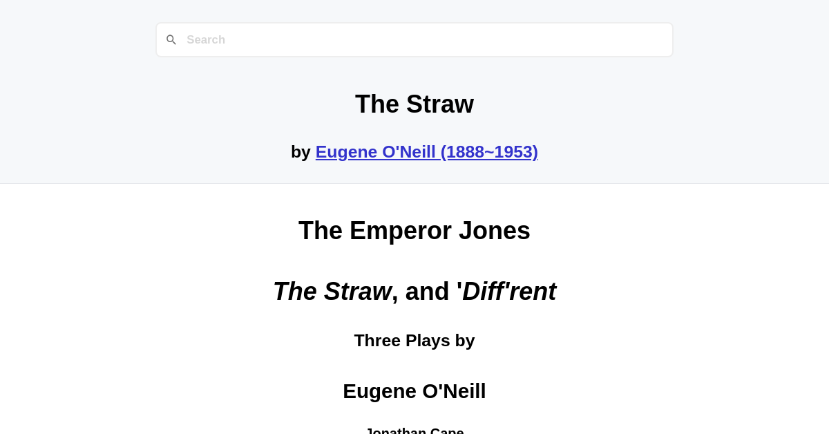 The Straw by Eugene O'Neill (1888~1953)