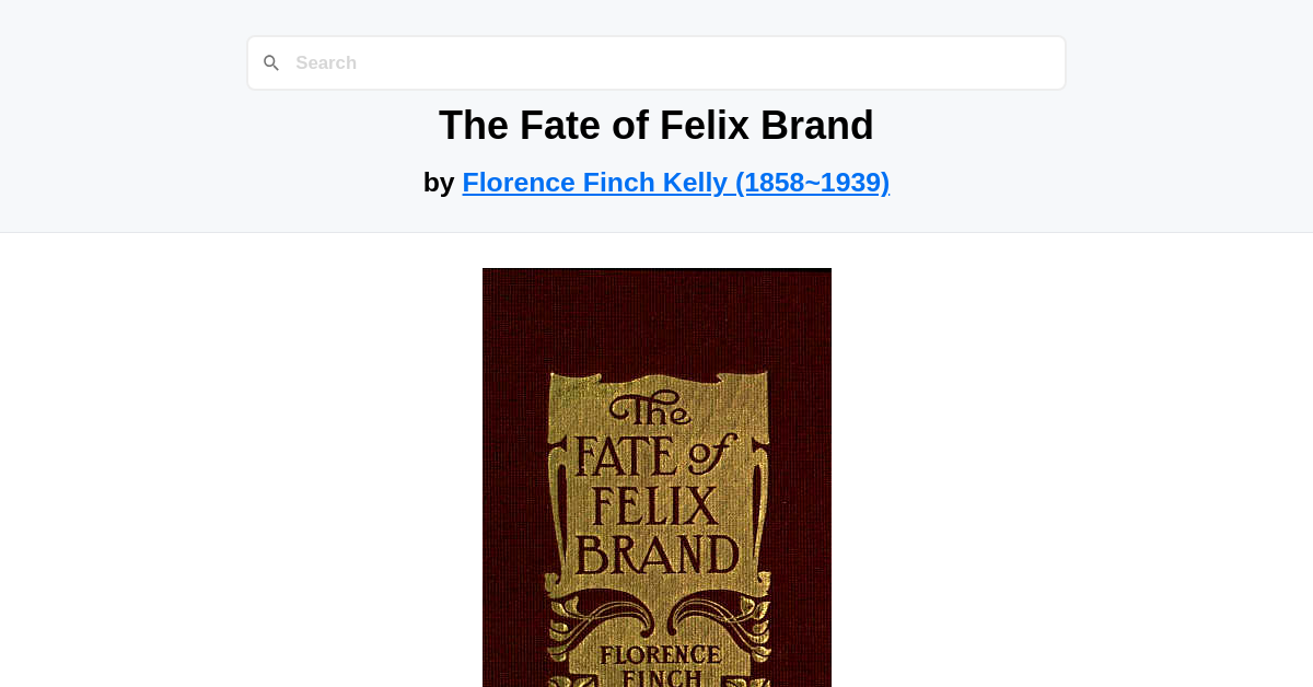 The Fate of Felix Brand by Florence Finch Kelly (1858~1939)