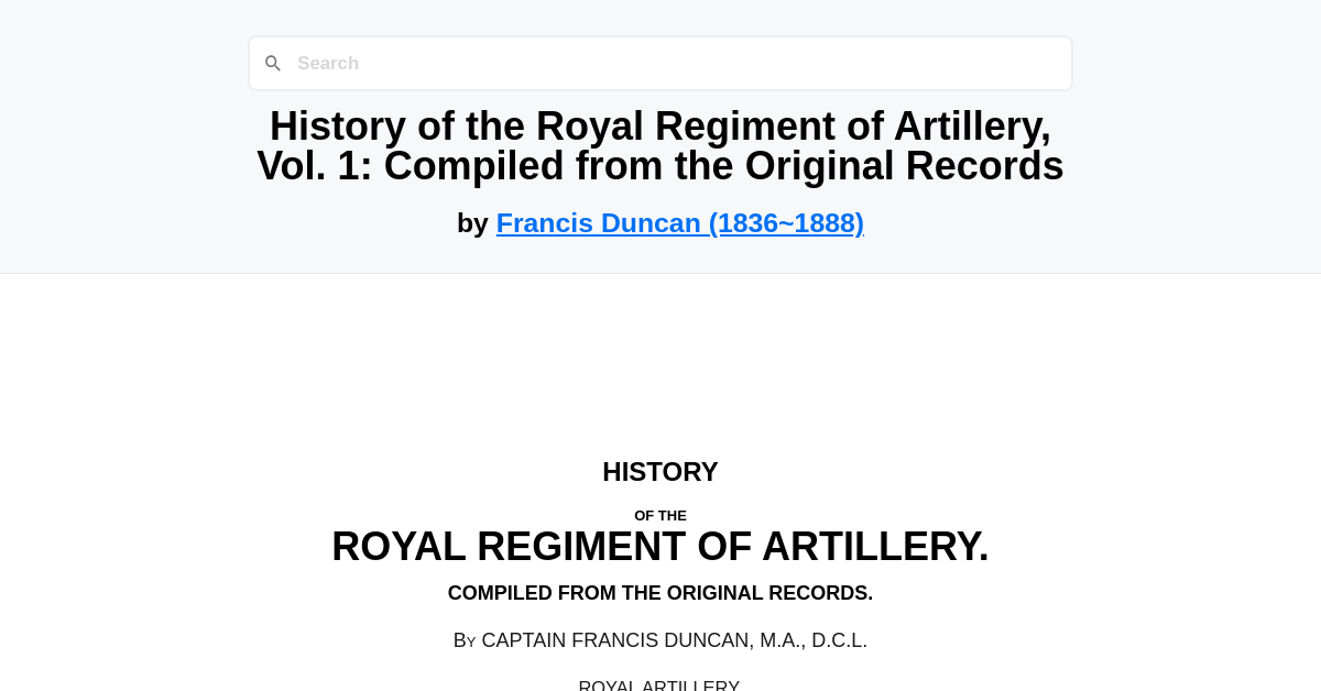 History of the Royal Regiment of Artillery, Vol. 1: Compiled from the ...