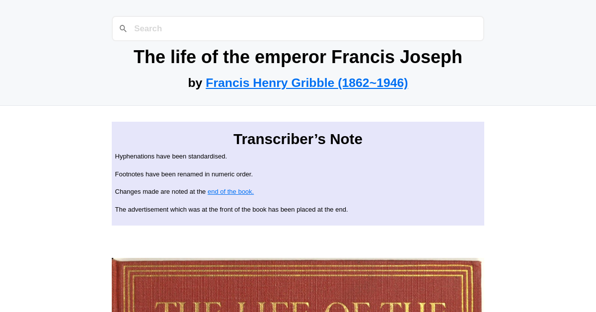 The life of the emperor Francis Joseph by Francis Henry Gribble (1862~1946)