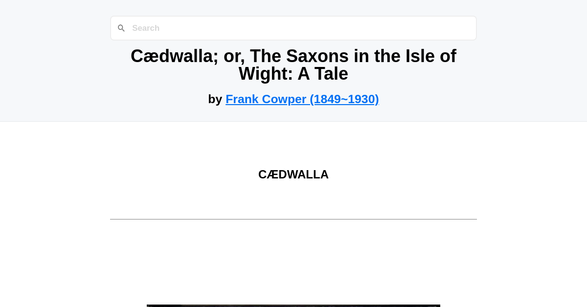 Cædwalla; or, The Saxons in the Isle of Wight: A Tale by Frank Cowper ...