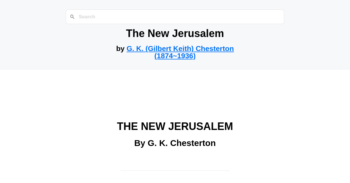 The New Jerusalem by G. K. (Gilbert Keith) Chesterton (1874~1936)