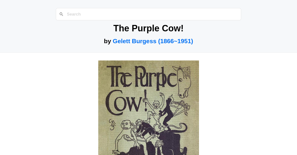 The Purple Cow! by Gelett Burgess (1866~1951)