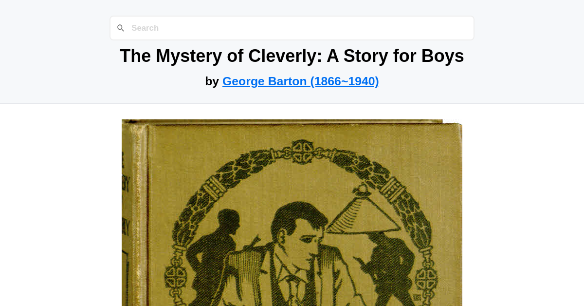 The Mystery of Cleverly: A Story for Boys by George Barton (1866~1940)