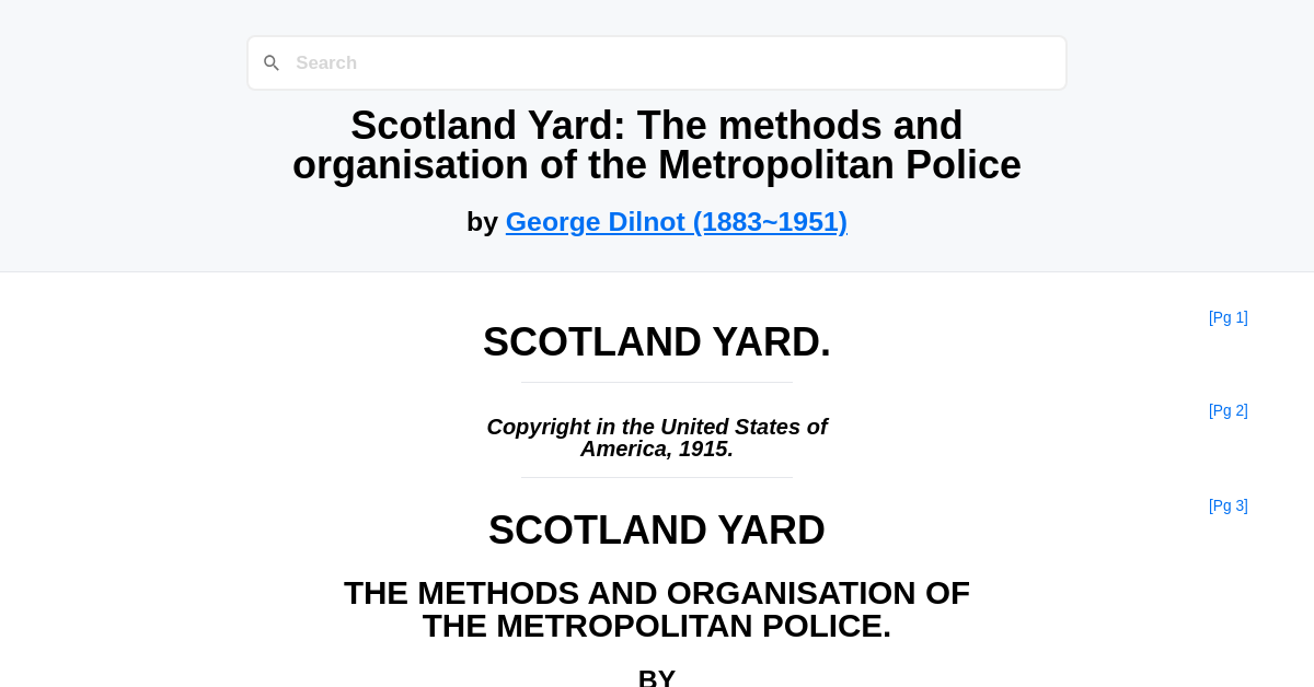 Scotland Yard: The methods and organisation of the Metropolitan Police ...