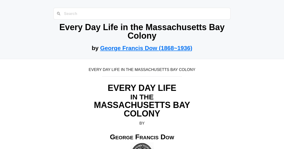 Every Day Life in the Massachusetts Bay Colony by George Francis Dow ...