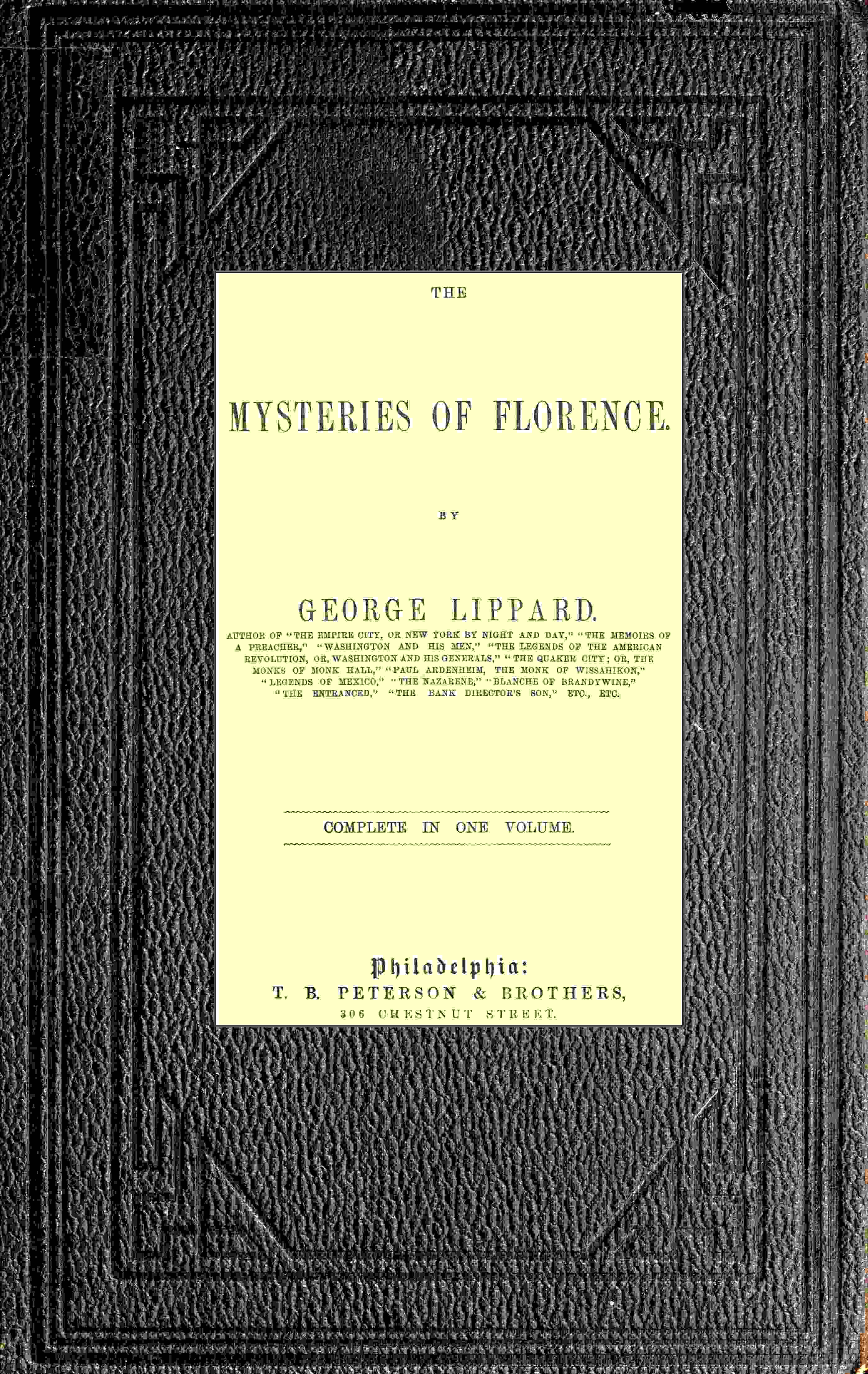 The Mysteries of Florence by George Lippard (1822~1854)