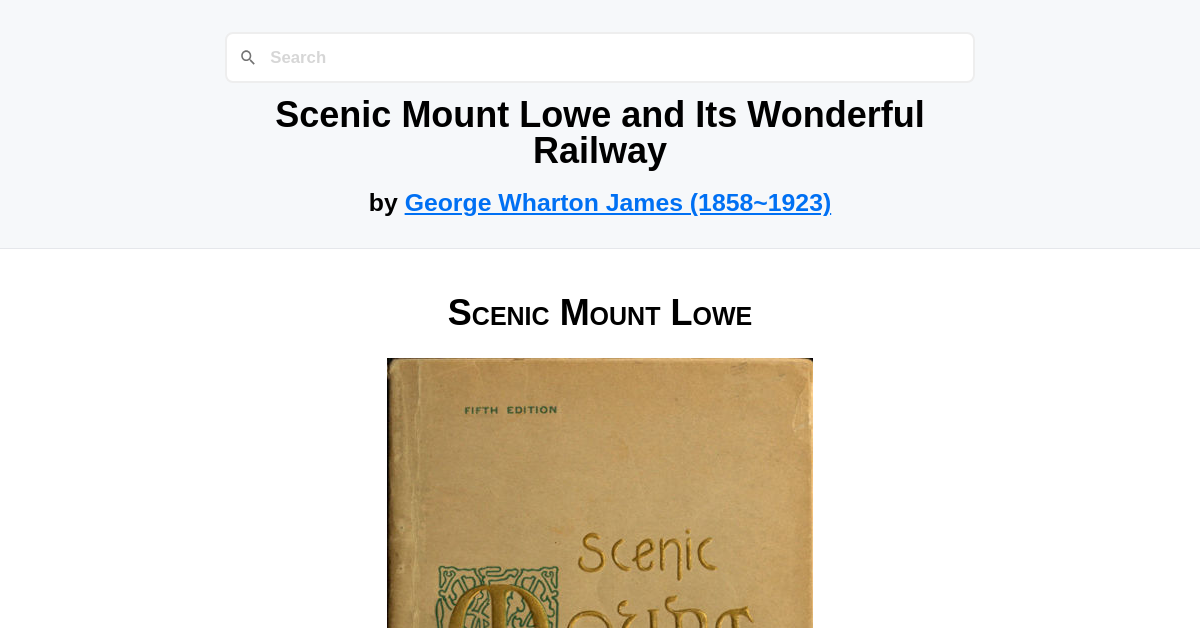 Scenic Mount Lowe and Its Wonderful Railway by George Wharton James ...