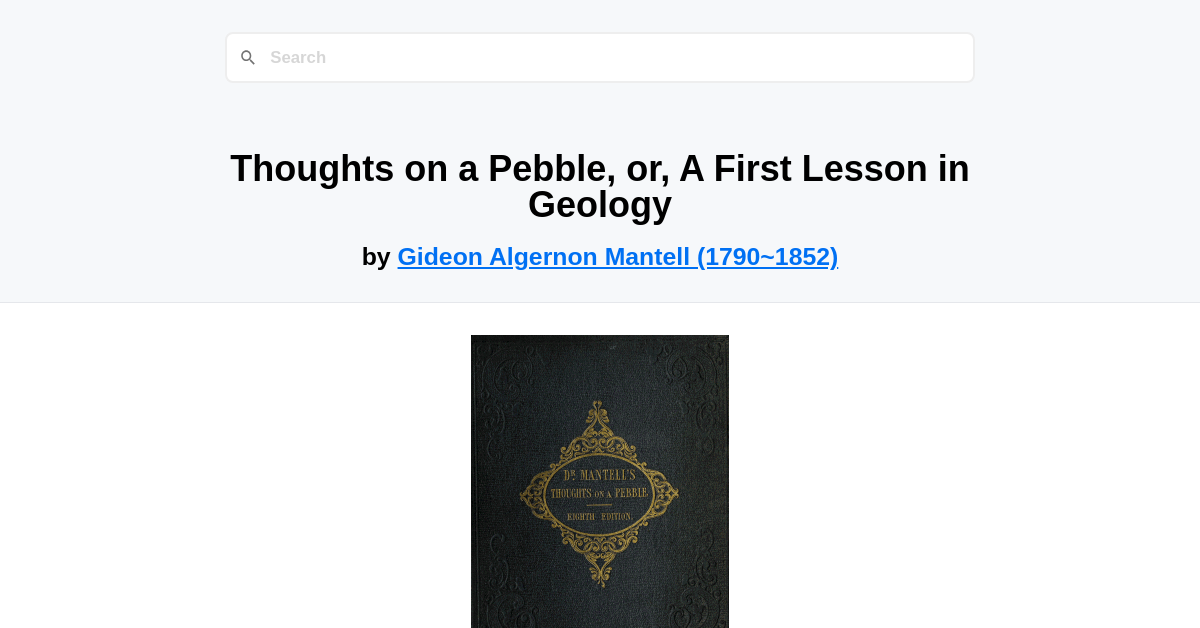 Thoughts on a Pebble, or, A First Lesson in Geology by Gideon Algernon ...