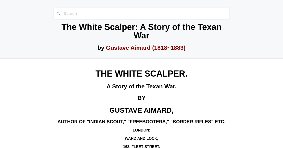 The White Scalper: A Story of the Texan War by Gustave Aimard (1818-1883)