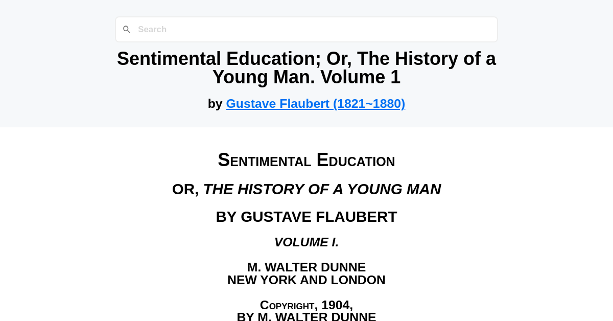 Sentimental Education; Or, The History of a Young Man. Volume 1 by ...