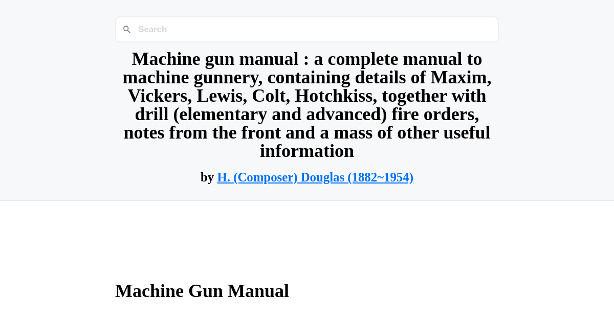 Machine gun manual : a complete manual to machine gunnery, containing ...
