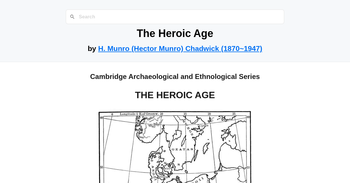 The Heroic Age by H. Munro (Hector Munro) Chadwick (1870~1947)
