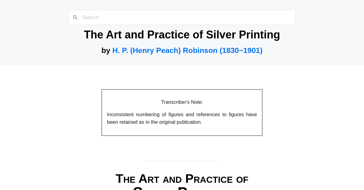 The Art and Practice of Silver Printing by H. P. (Henry Peach) Robinson ...