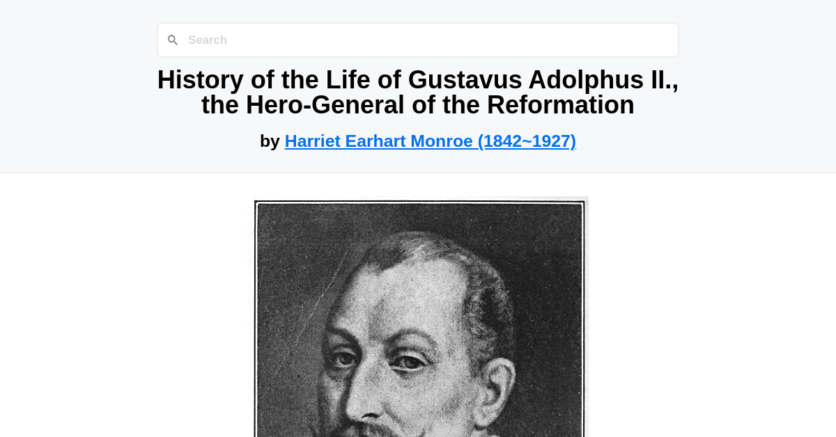 History of the Life of Gustavus Adolphus II., the Hero-General of the ...