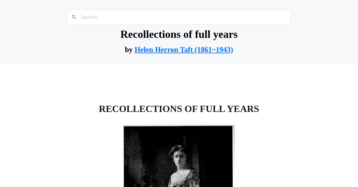 Recollections of full years by Helen Herron Taft (1861-1943)