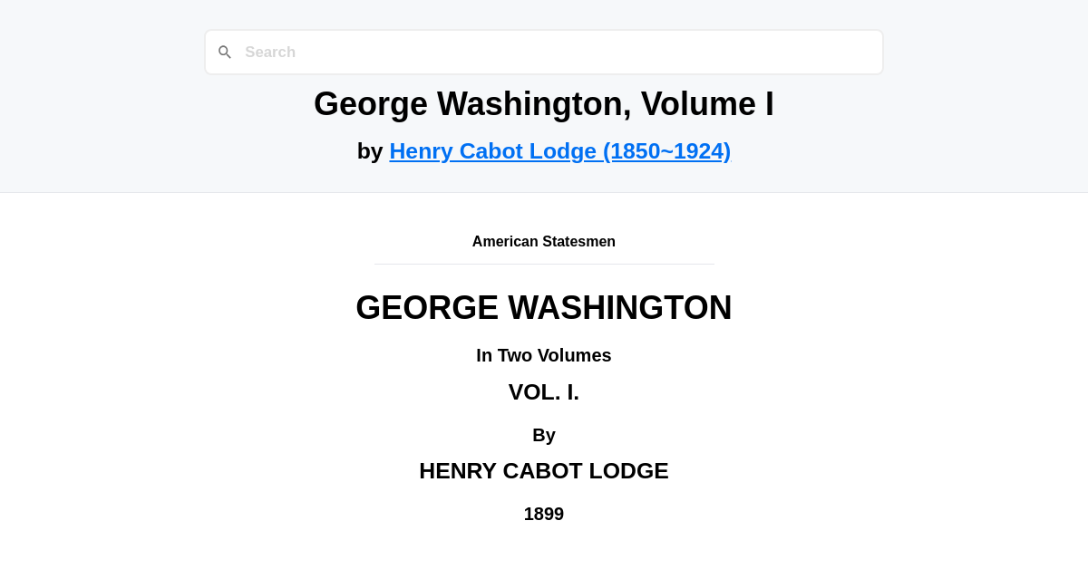 George Washington, Volume I by Henry Cabot Lodge (1850~1924)
