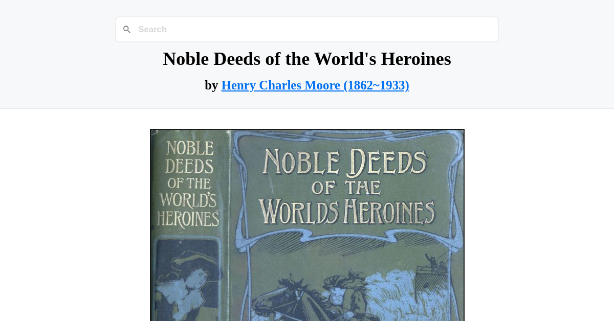 Noble Deeds of the World's Heroines by Henry Charles Moore (1862-1933)