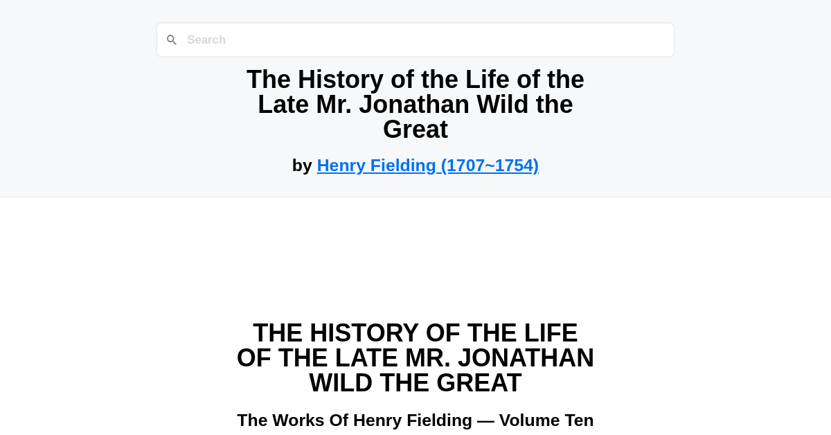 The History of the Life of the Late Mr. Jonathan Wild the Great by ...
