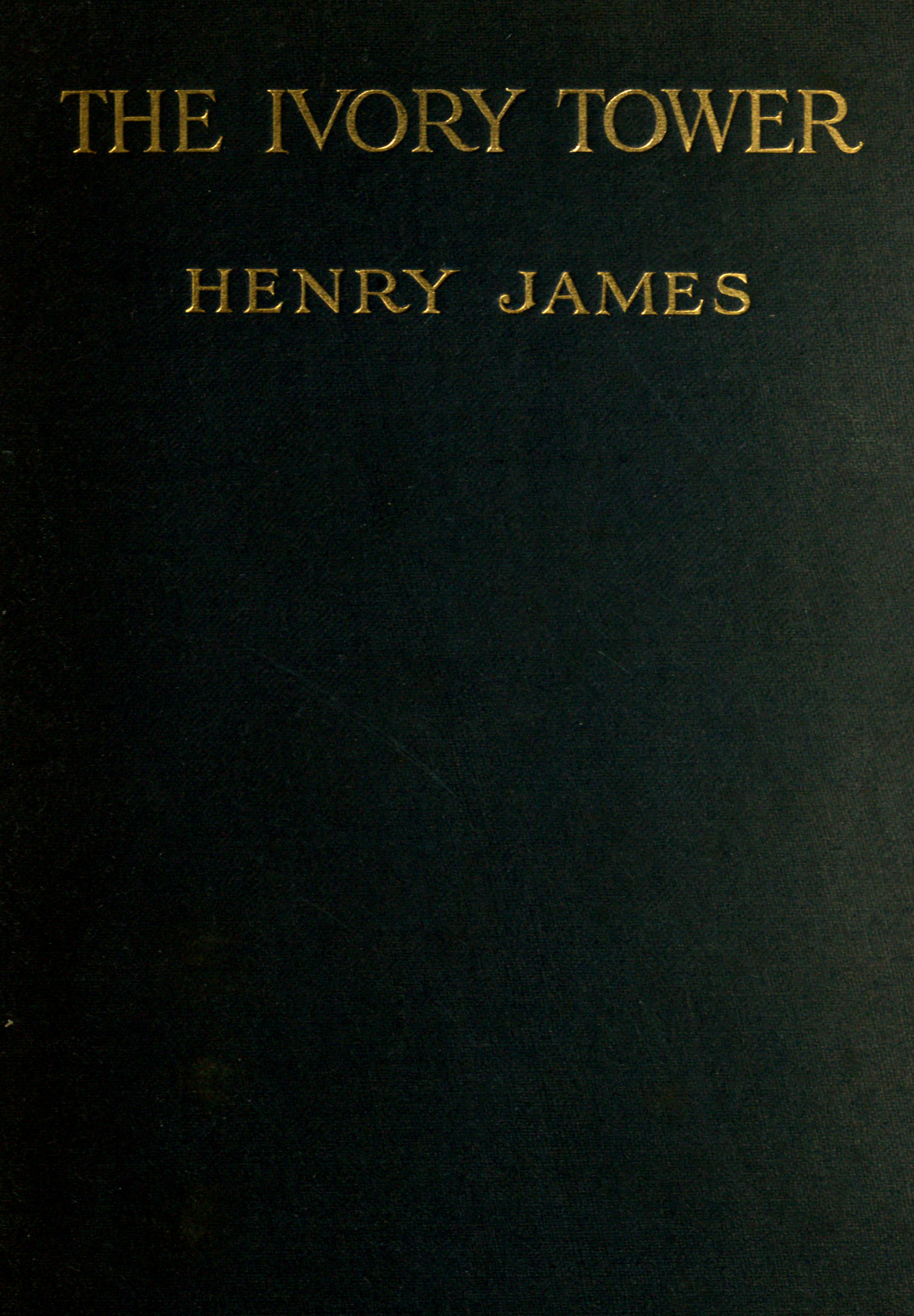 The Ivory Tower by Henry James (1843~1916)