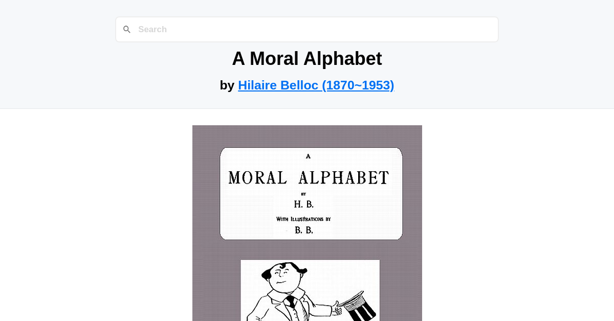 A Moral Alphabet by Hilaire Belloc (1870~1953)