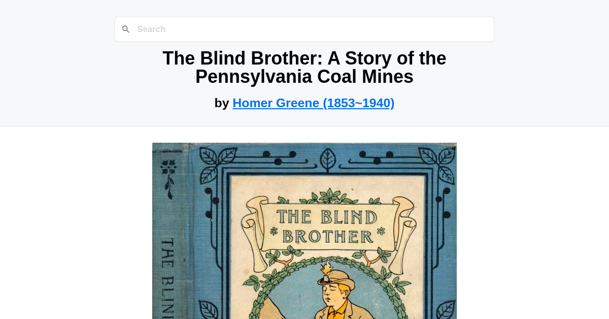 The Blind Brother: A Story of the Pennsylvania Coal Mines by Homer ...