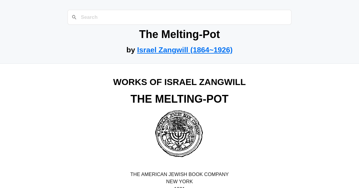The Melting-Pot by Israel Zangwill (1864~1926)
