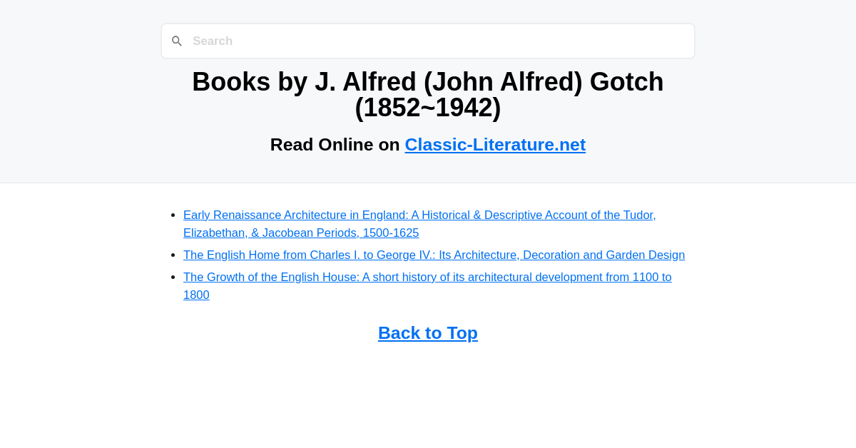 Books by J. Alfred (John Alfred) Gotch (1852-1942) - Read Online on Classic-Literature.net