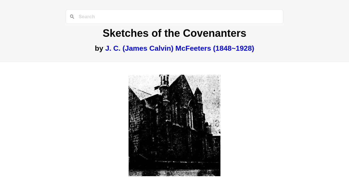 Sketches of the Covenanters by J. C. (James Calvin) McFeeters (1848~1928)