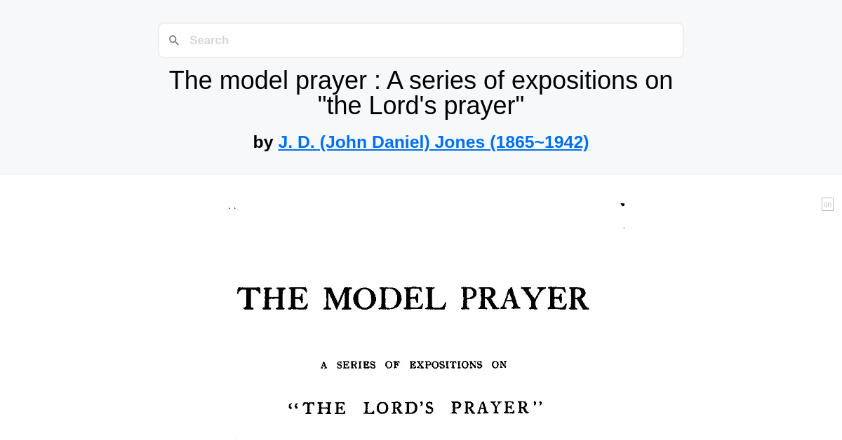 The model prayer : A series of expositions on "the Lord's prayer" by J ...
