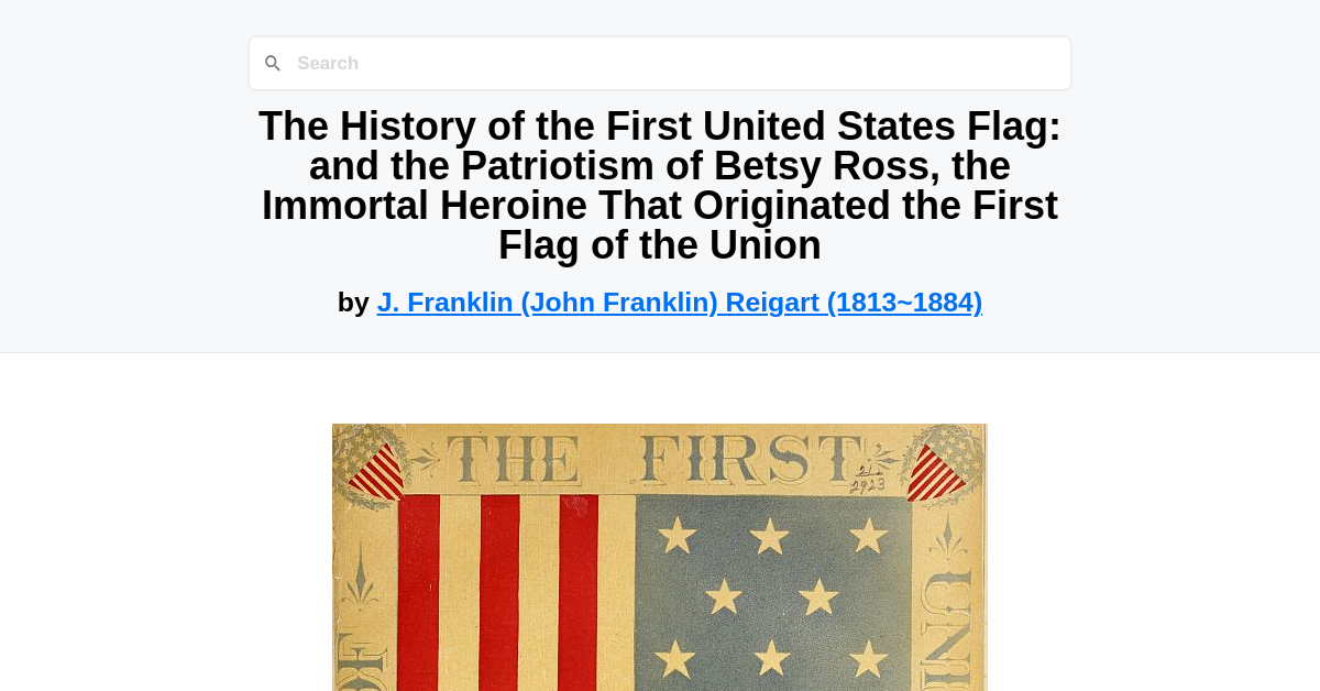 The History of the First United States Flag: and the Patriotism of ...