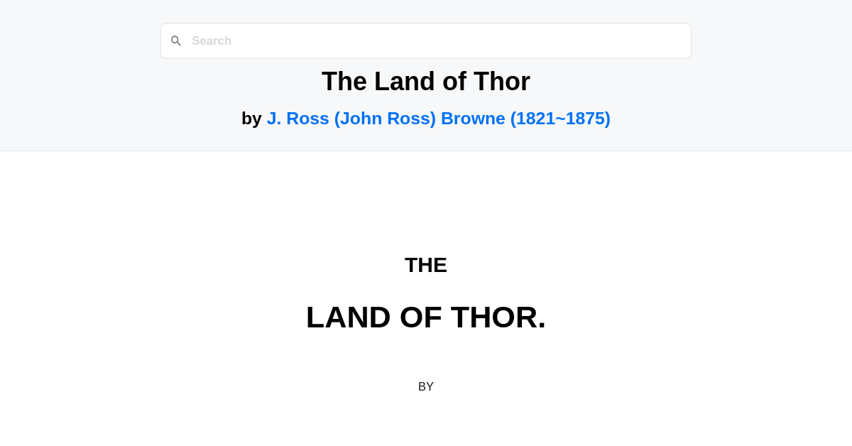 The Land of Thor by J. Ross (John Ross) Browne (1821~1875)