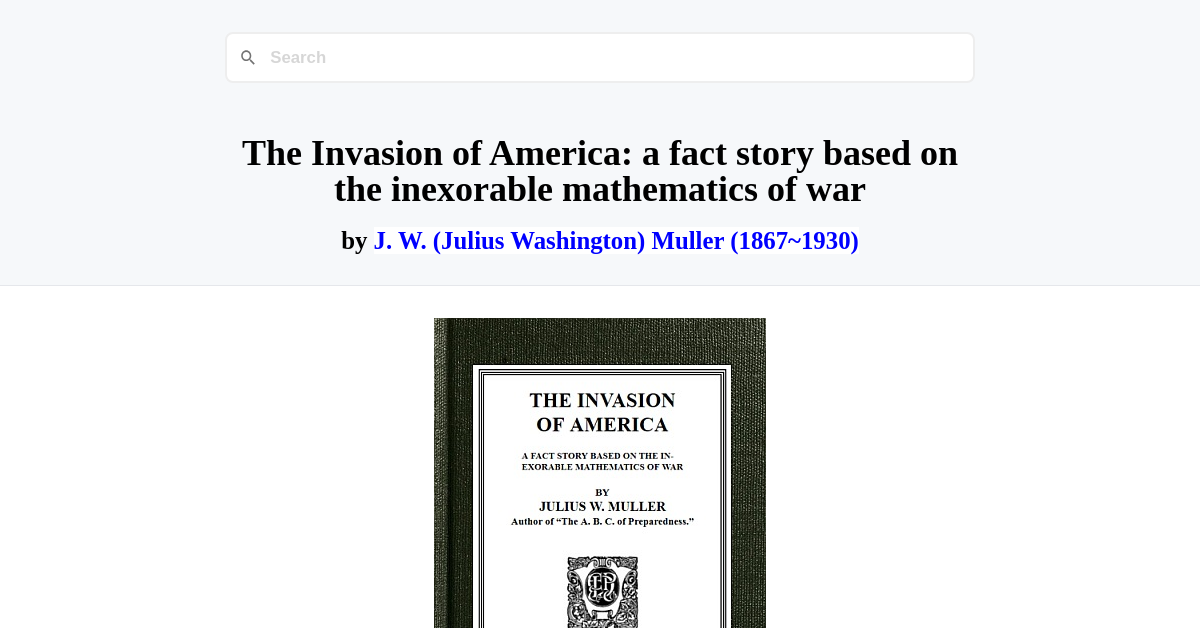 The Invasion of America: a fact story based on the inexorable ...