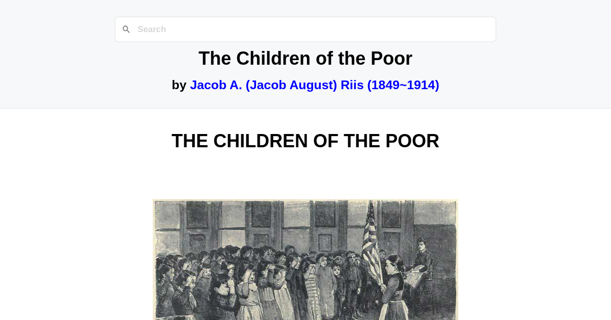 The Children of the Poor by Jacob A. (Jacob August) Riis (1849~1914)