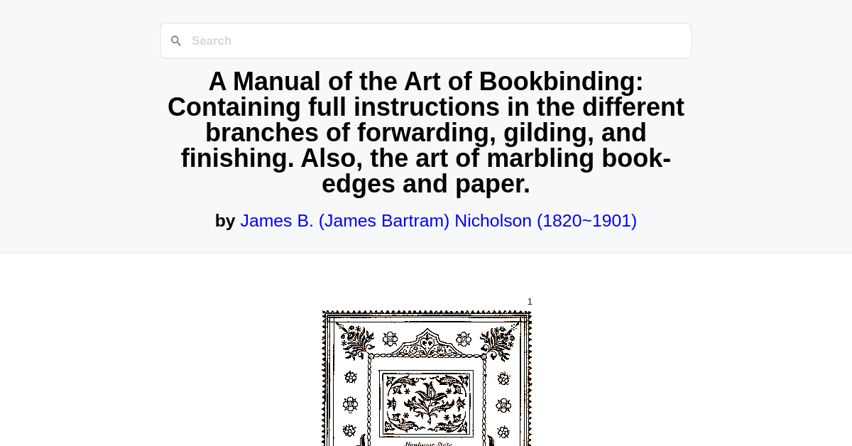 A Manual of the Art of Bookbinding: Containing full instructions in the ...