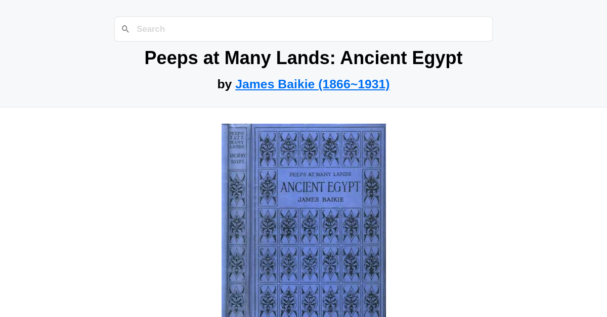 Peeps at Many Lands: Ancient Egypt by James Baikie (1866~1931)