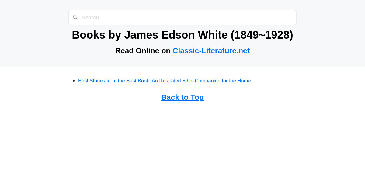 Books by James Edson White (1849~1928) - Read Online on Classic ...