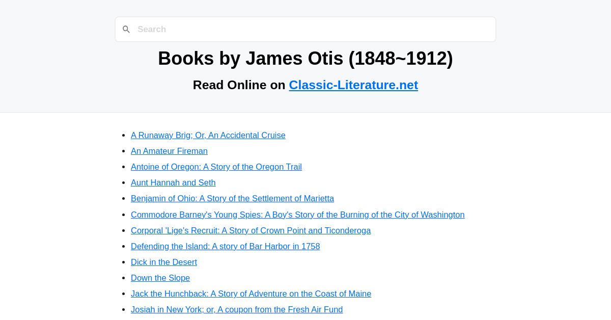 Books by James Otis (1848~1912) - Read Online on Classic-Literature.net