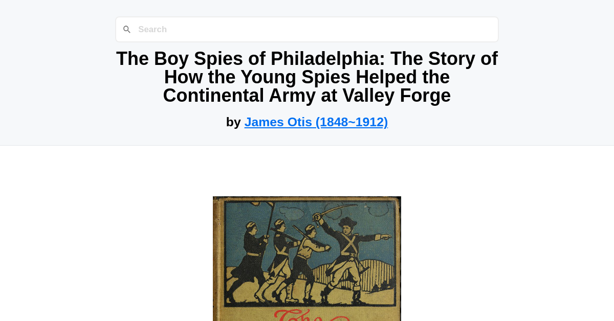 The Boy Spies of Philadelphia: The Story of How the Young Spies Helped ...