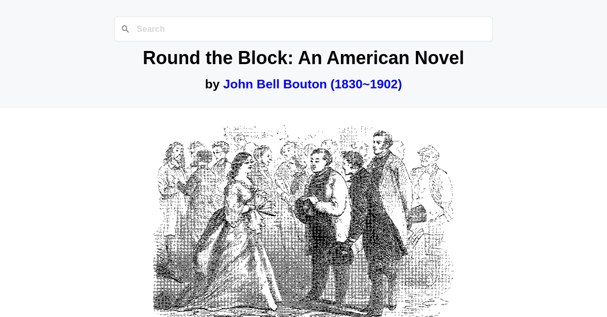 Round the Block: An American Novel by John Bell Bouton (1830~1902)