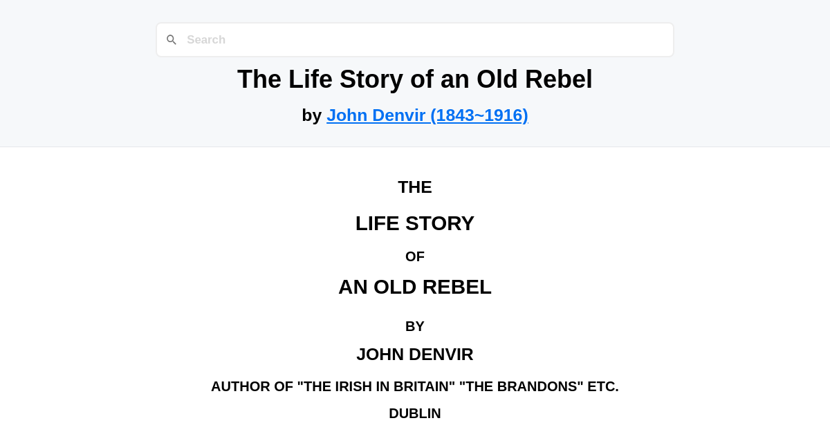 The Life Story of an Old Rebel by John Denvir (1843~1916)